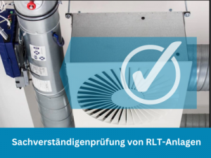 Sachverständigenabnahme Lüftung » RLT Anlagen Prüfung